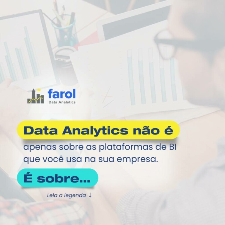 Data Analytics não é apenas sobre as plataformas de BI - Farol Business Intelligence